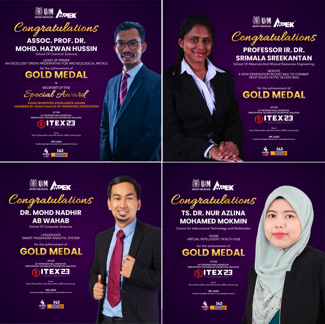 USM News Portal - USM RESEARCHERS ACHIEVED ‘TEN OVER TEN’ SUCCESS AT ITEX 2023